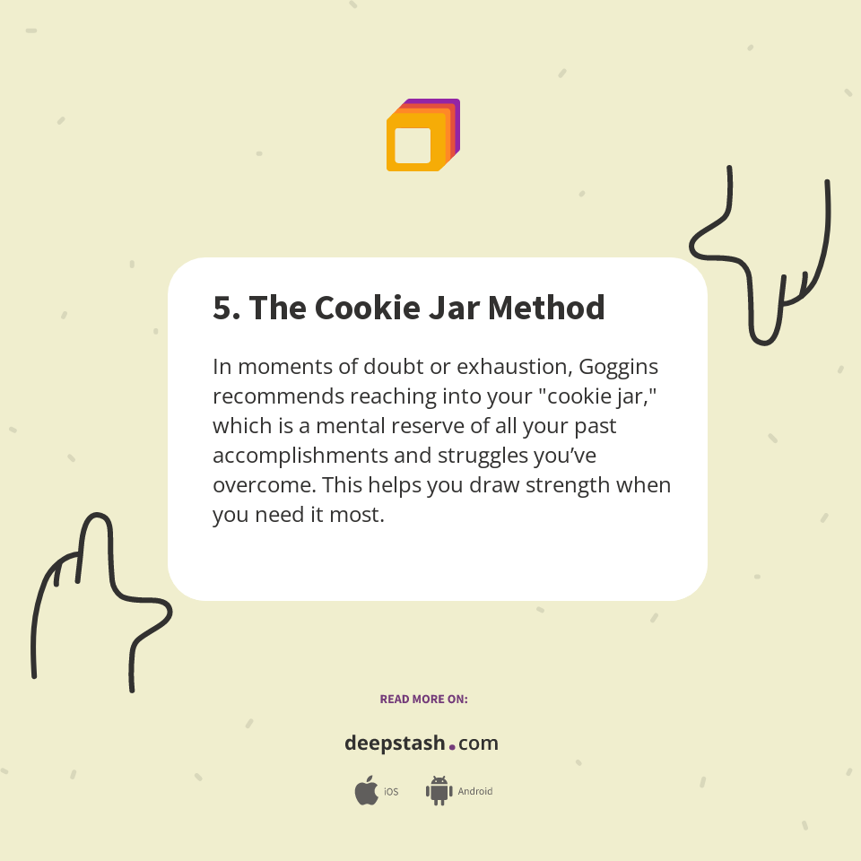 5. The Cookie Jar Method - Deepstash