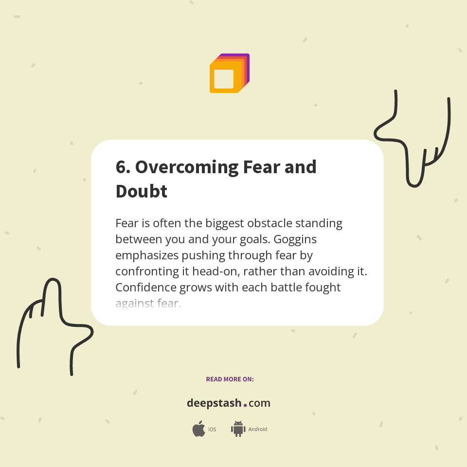 6. Overcoming Fear and Doubt - Deepstash