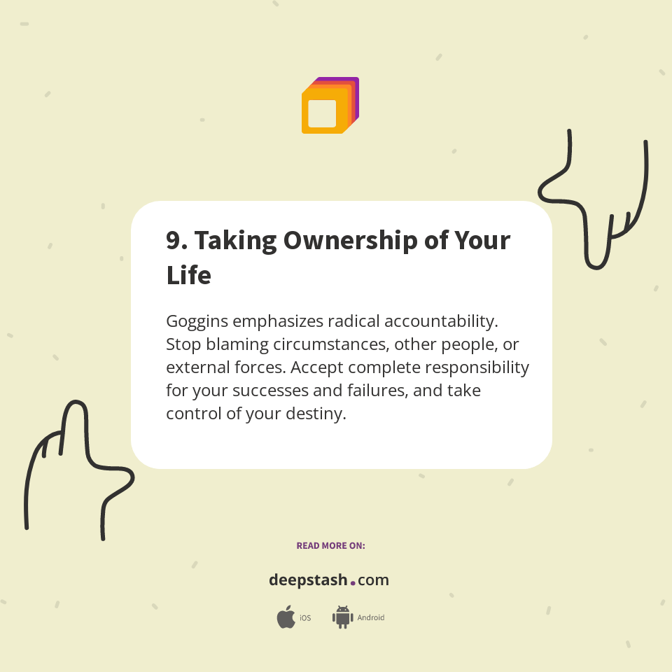 9. Taking Ownership of Your Life - Deepstash