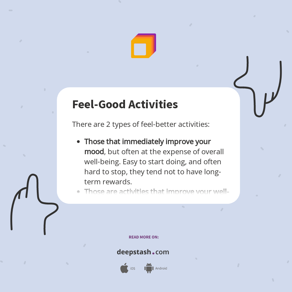 Feel-Good Activities - Deepstash