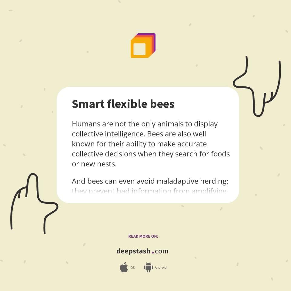 Smart flexible bees - Deepstash