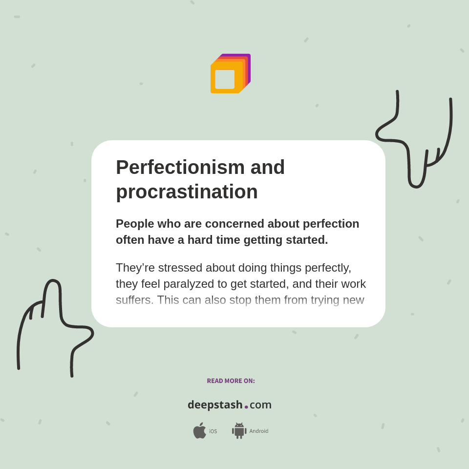 Perfectionism and procrastination - Deepstash
