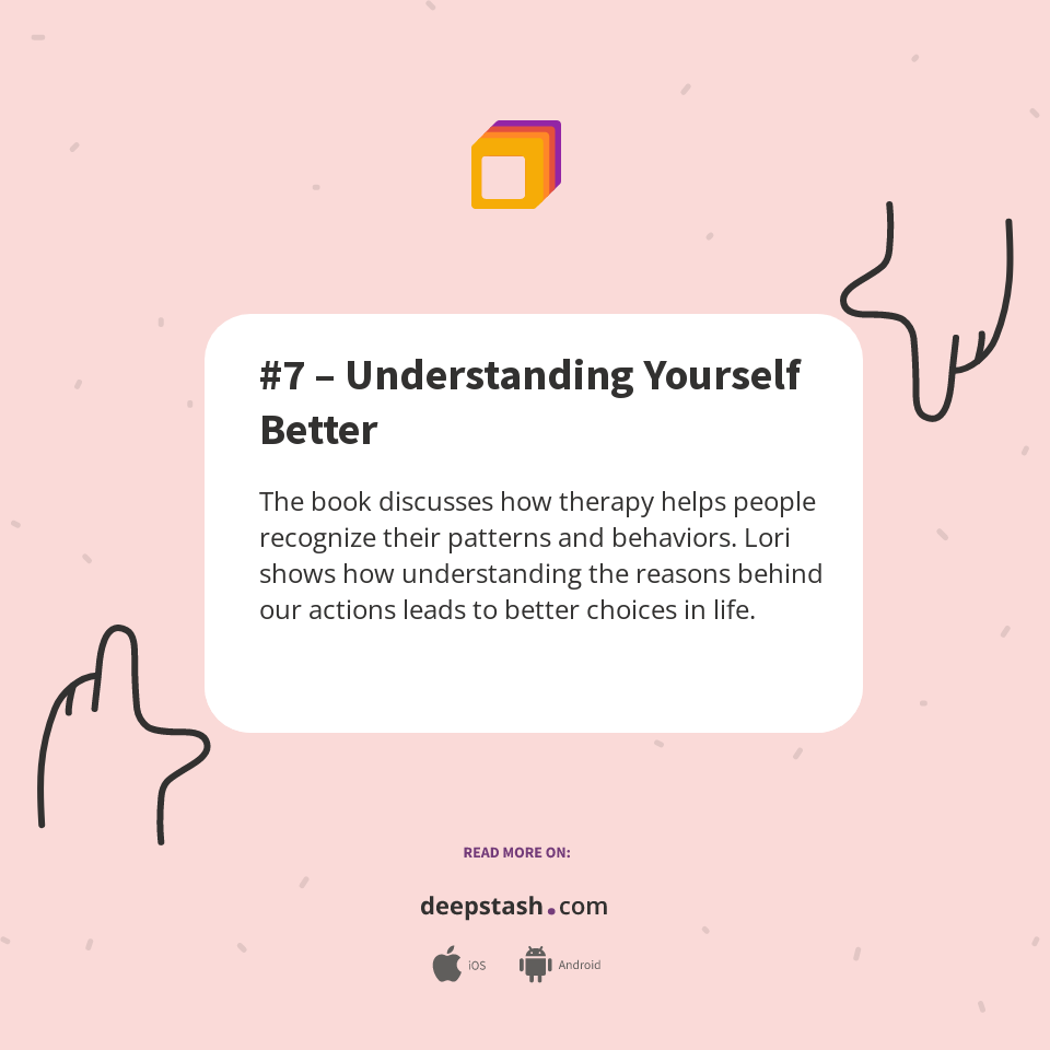 #7 – Understanding Yourself Better - Deepstash