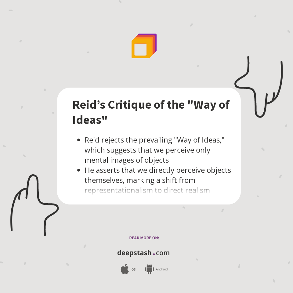 Reid’s Critique of the "Way of Ideas" - Deepstash