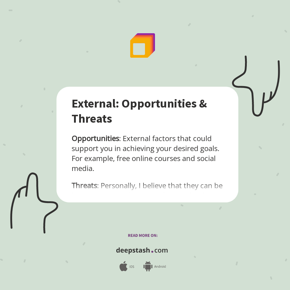 External: Opportunities & Threats - Deepstash