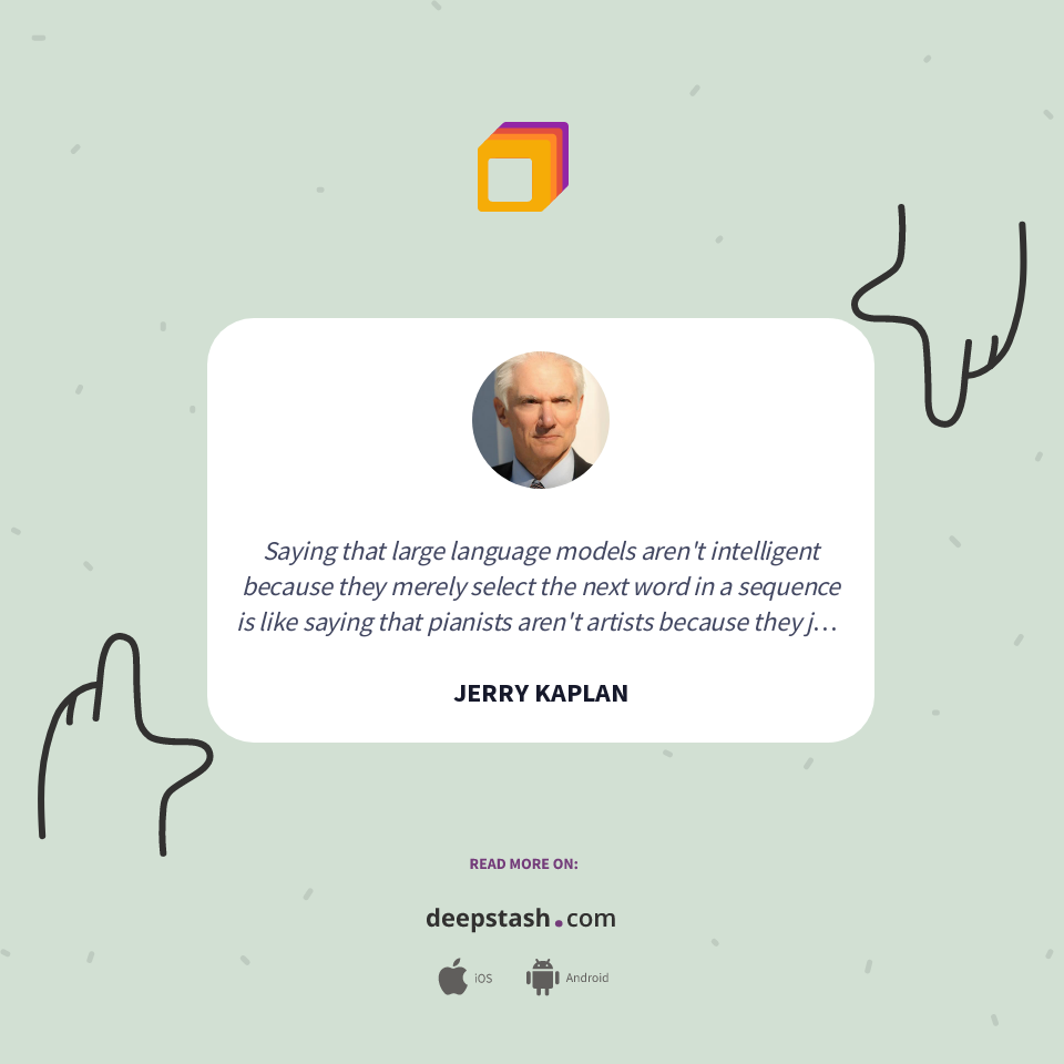 Quote by JERRY KAPLAN - Deepstash