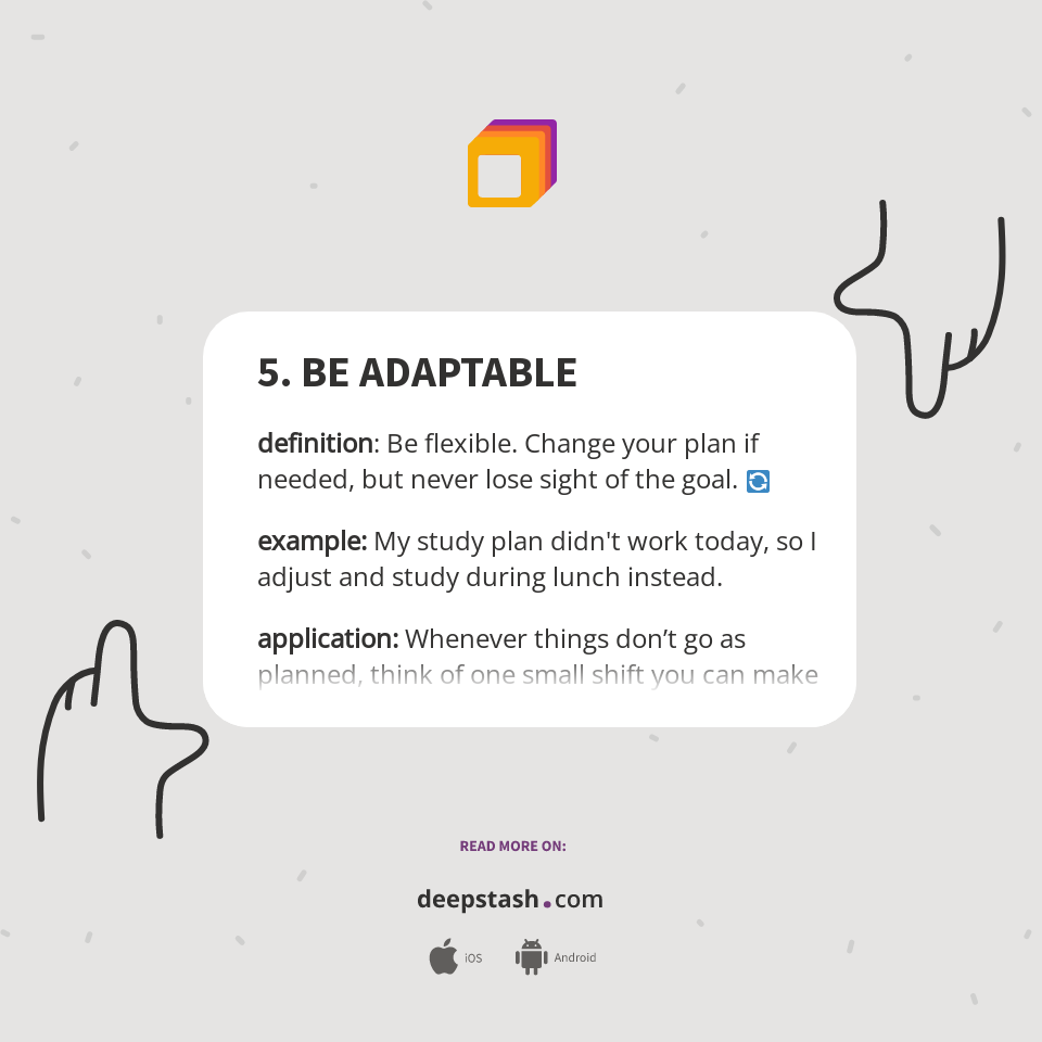 5. BE ADAPTABLE - Deepstash
