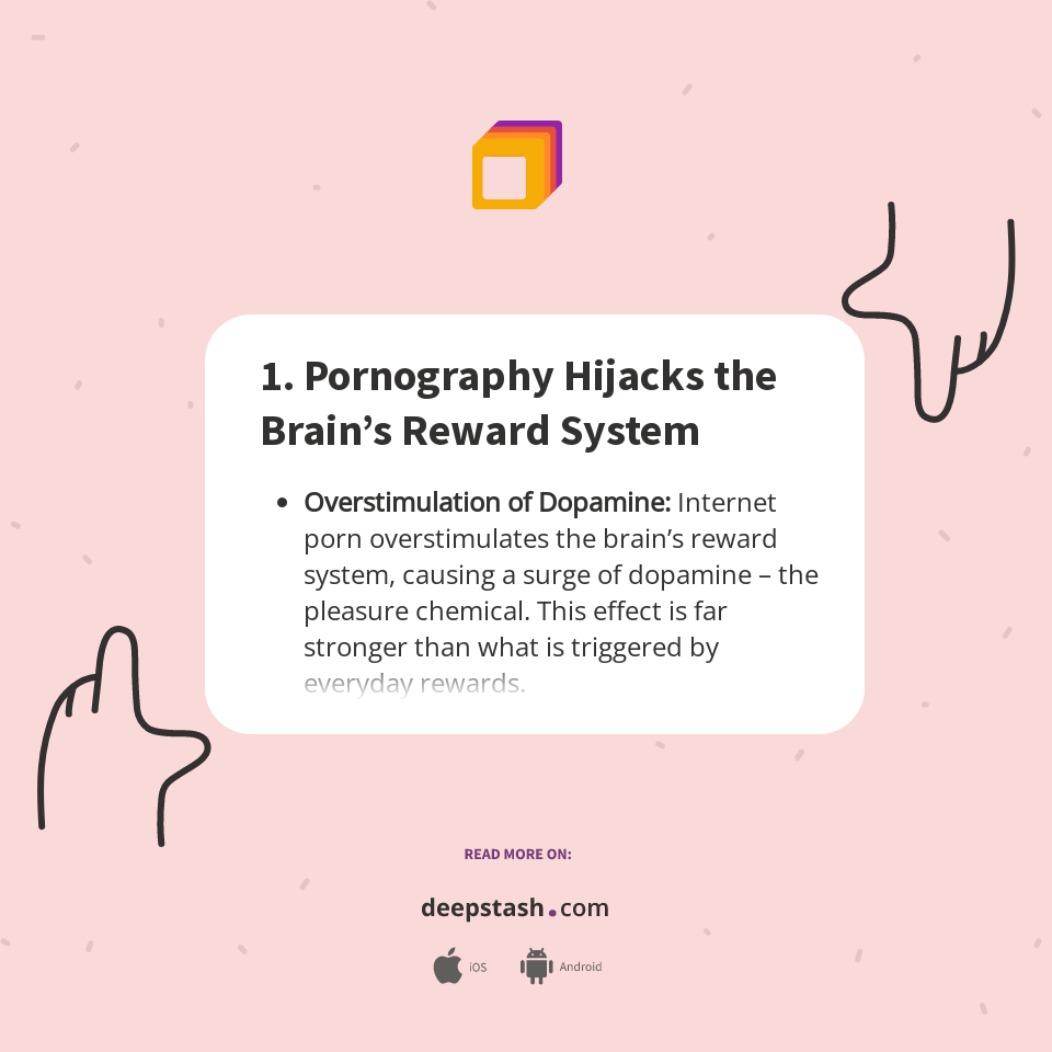 1. Pornography Hijacks the Brain’s Reward System - Deepstash