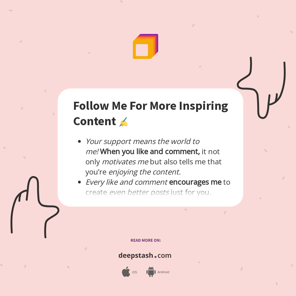 Follow Me For More Inspiring Content ️ - Deepstash