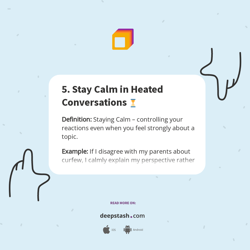 5. Stay Calm in Heated Conversations ⏳ - Deepstash
