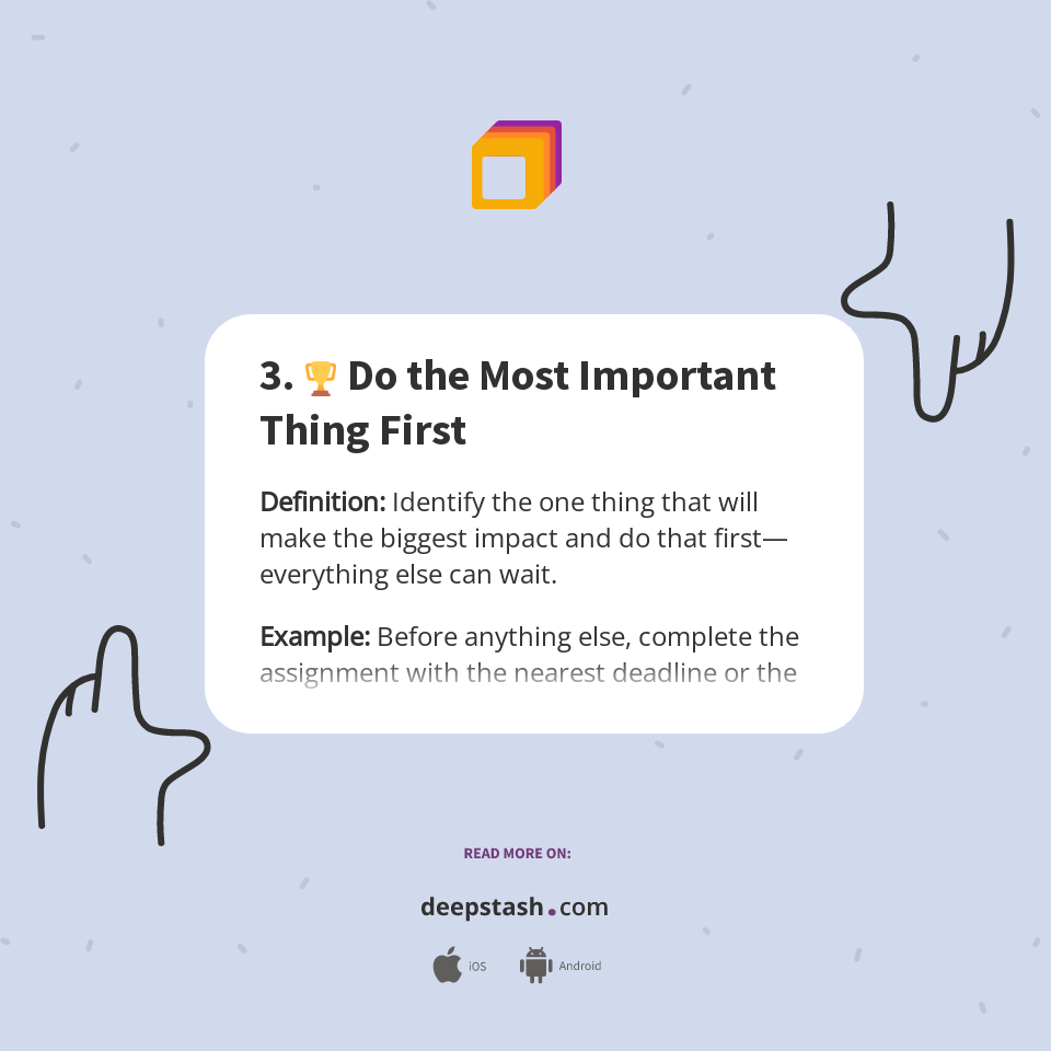 3. 🏆 Do the Most Important Thing First - Deepstash