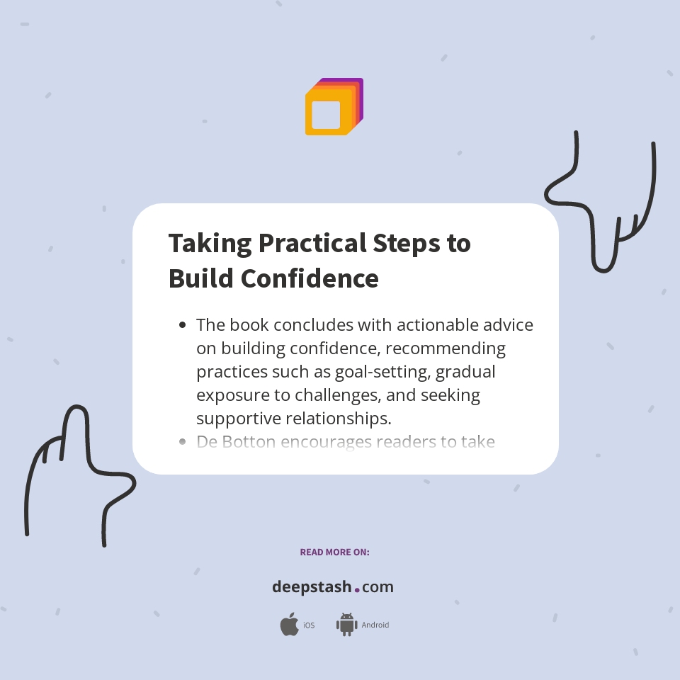 Taking Practical Steps to Build Confidence - Deepstash