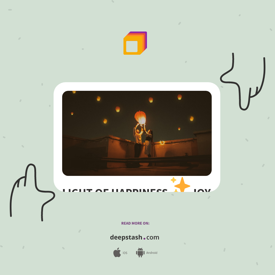 LIGHT OF HAPPINESS JOY ,LOVE AND PROPERTY - Deepstash