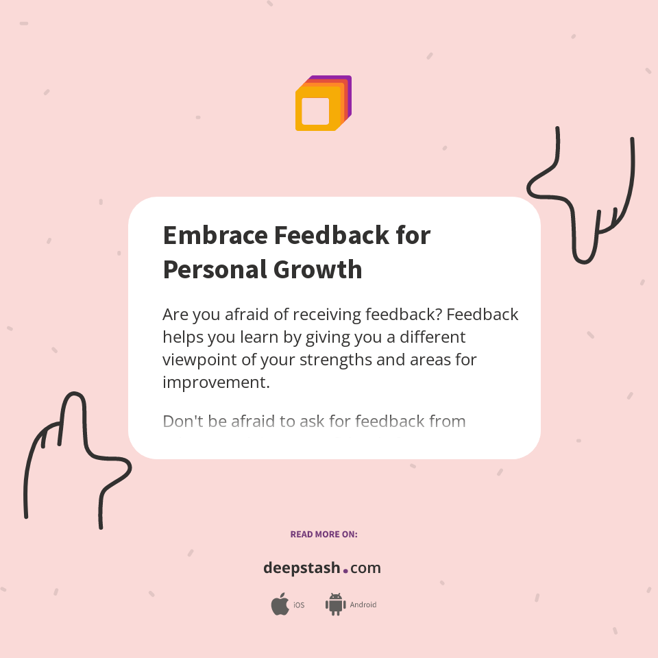 Embrace Feedback for Personal Growth - Deepstash