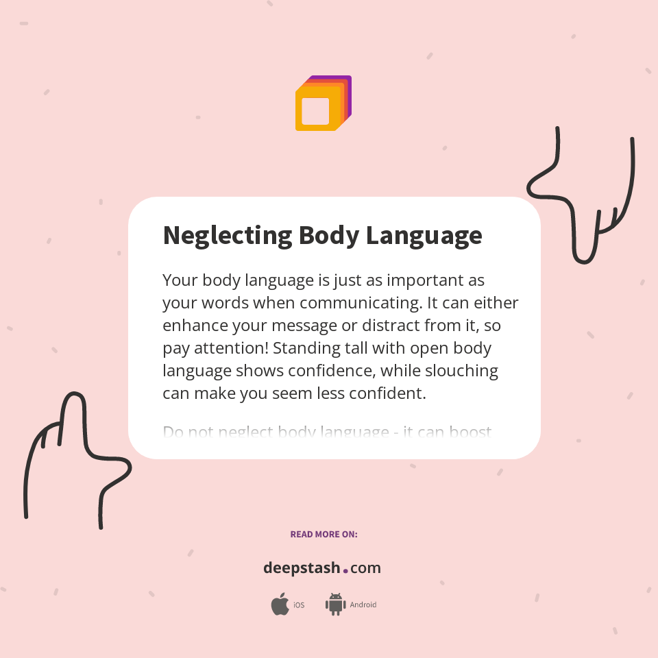 Neglecting Body Language - Deepstash