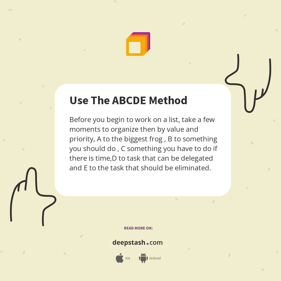 Use The ABCDE Method - Deepstash