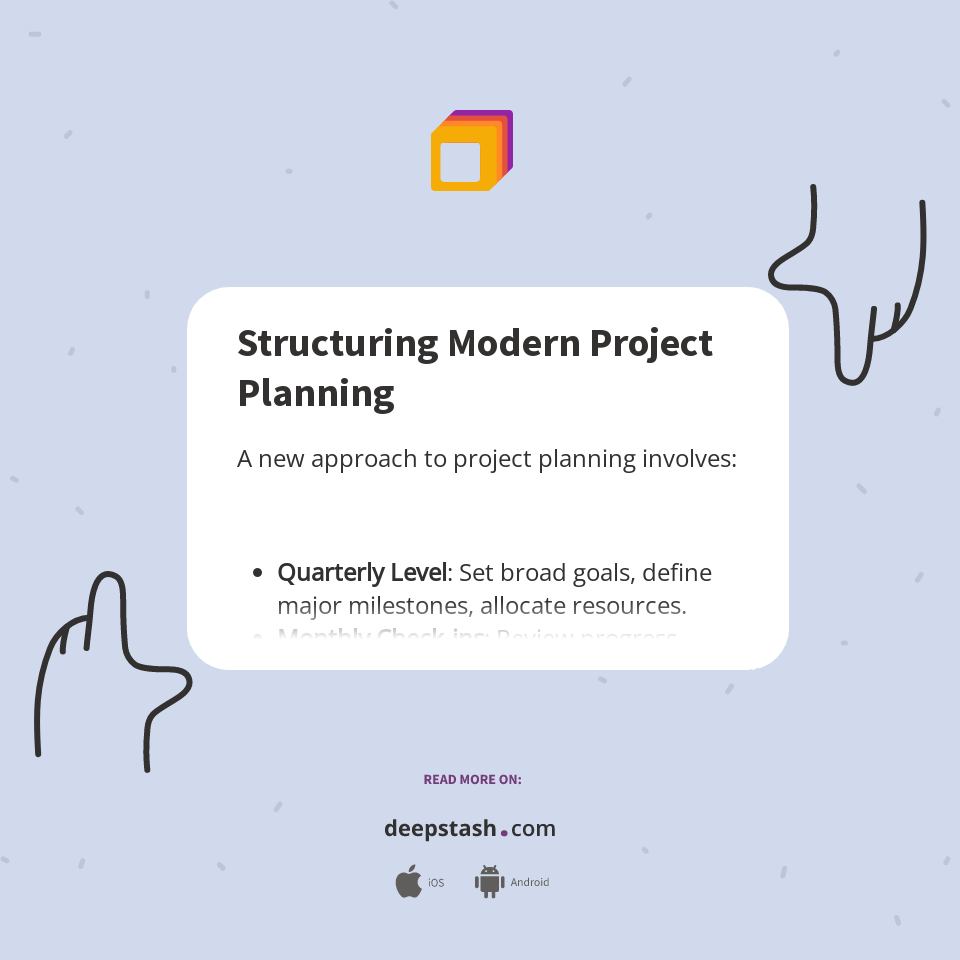 Structuring Modern Project Planning - Deepstash