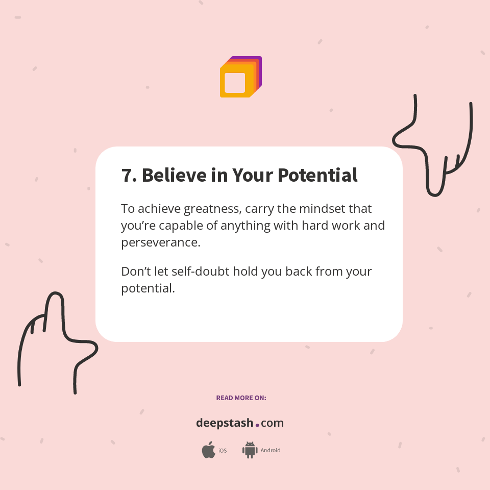 7. Believe in Your Potential - Deepstash