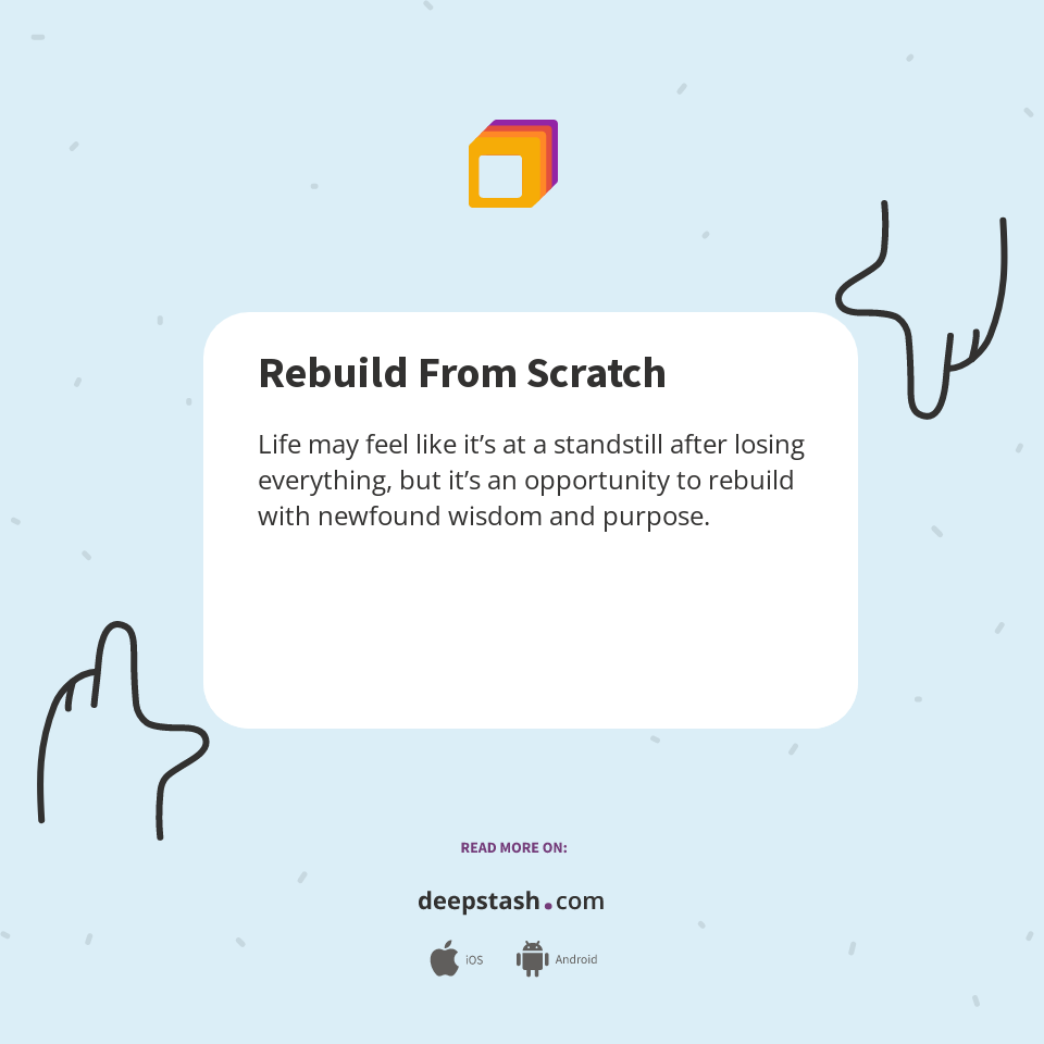 Rebuild From Scratch - Deepstash
