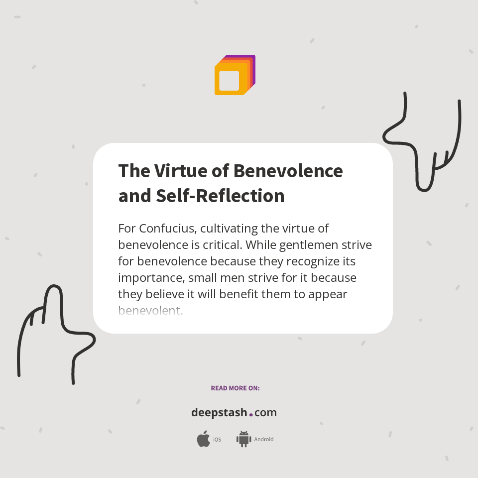 The Virtue of Benevolence and Self-Reflection - Deepstash