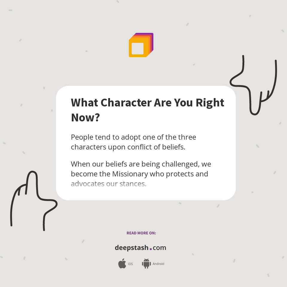 What Character Are You Right Now? - Deepstash