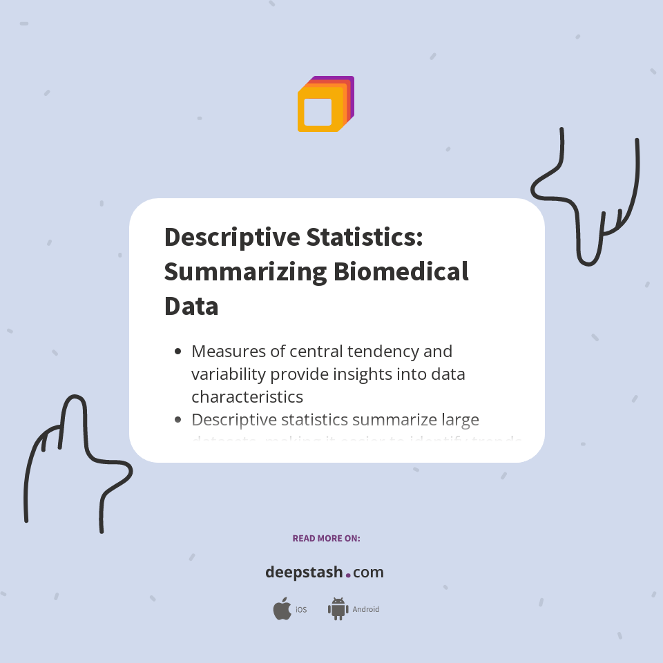 Descriptive Statistics: Summarizing Biomedical Data - Deepstash