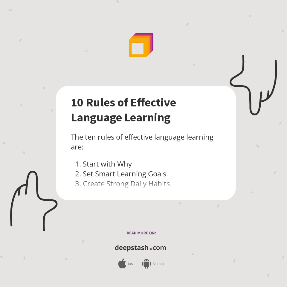 10 Rules of Effective Language Learning - Deepstash