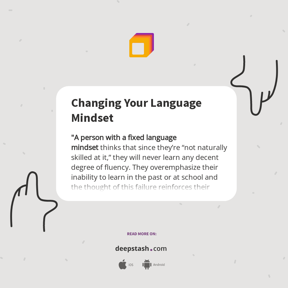 Changing Your Language Mindset - Deepstash