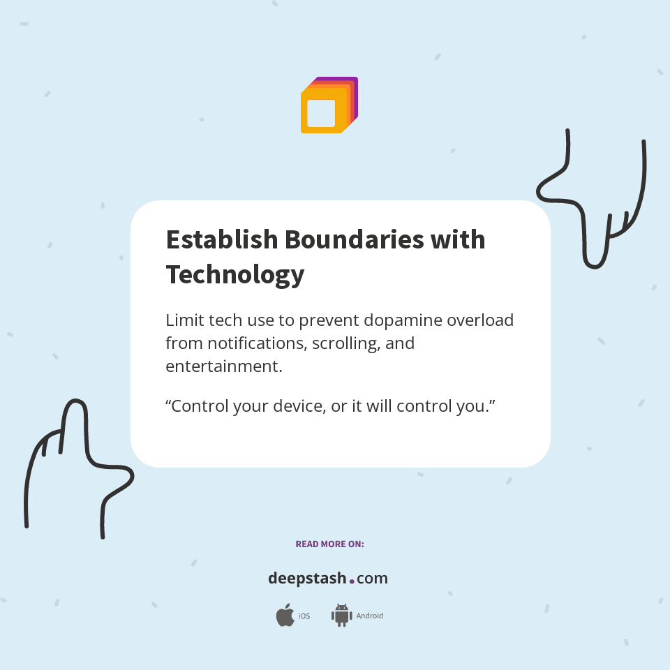Establish Boundaries with Technology - Deepstash