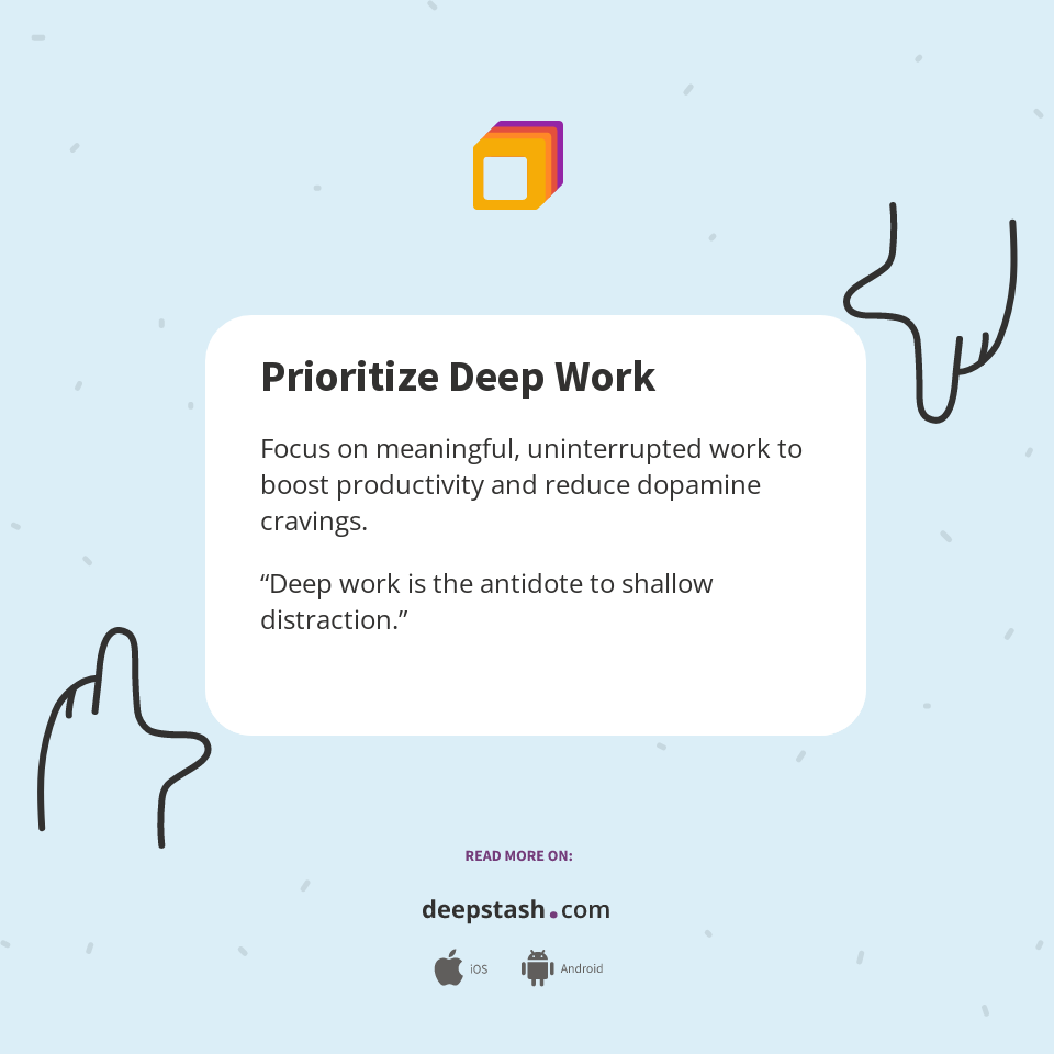 Prioritize Deep Work - Deepstash