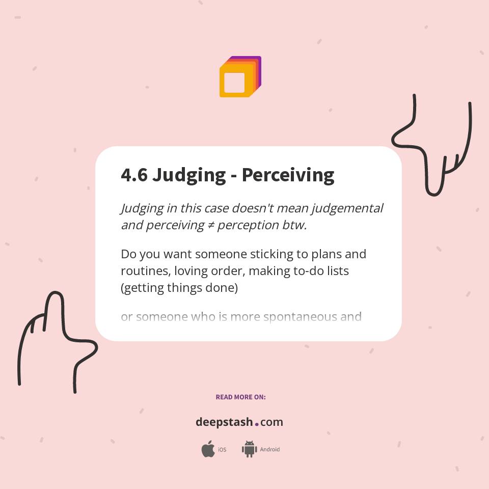 4.6 Judging - Perceiving - Deepstash