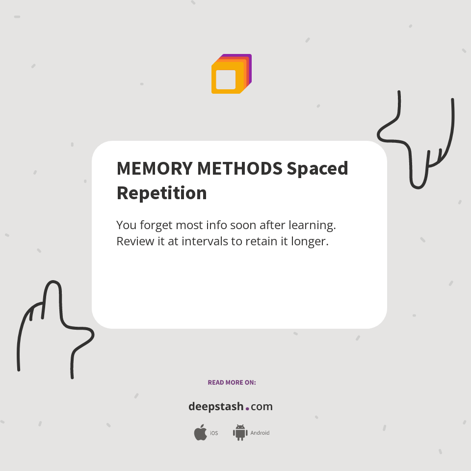 MEMORY METHODS Spaced Repetition - Deepstash