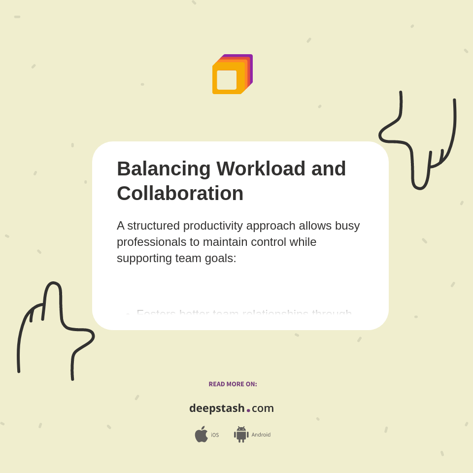 Balancing Workload and Collaboration - Deepstash