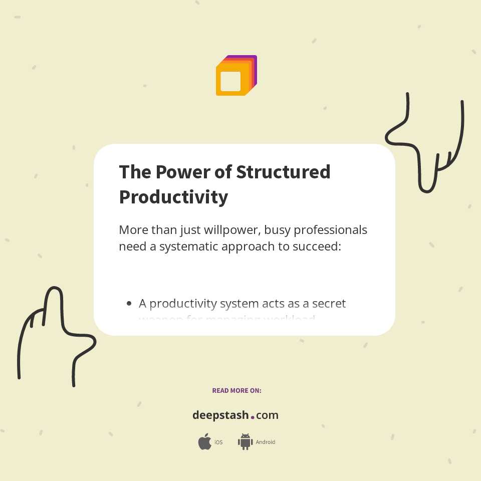 The Power of Structured Productivity - Deepstash