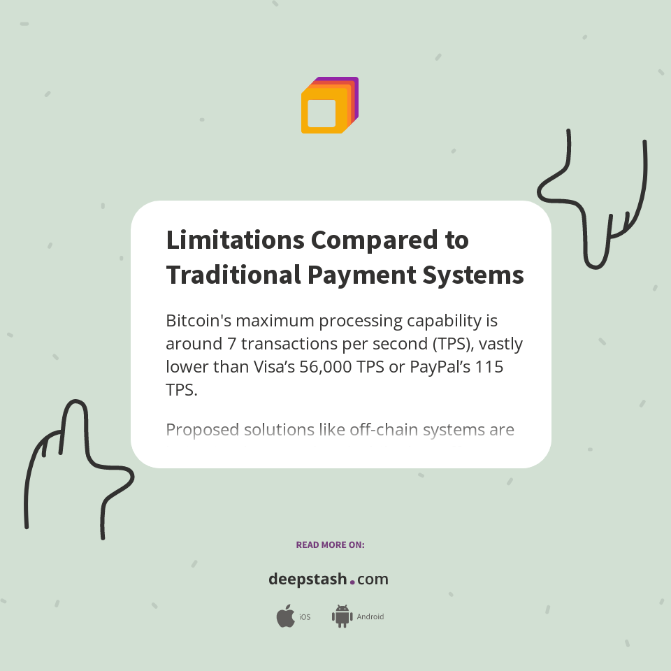 Limitations Compared to Traditional Payment Systems - Deepstash