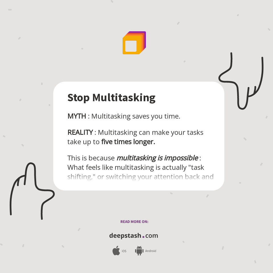 Stop Multitasking - Deepstash