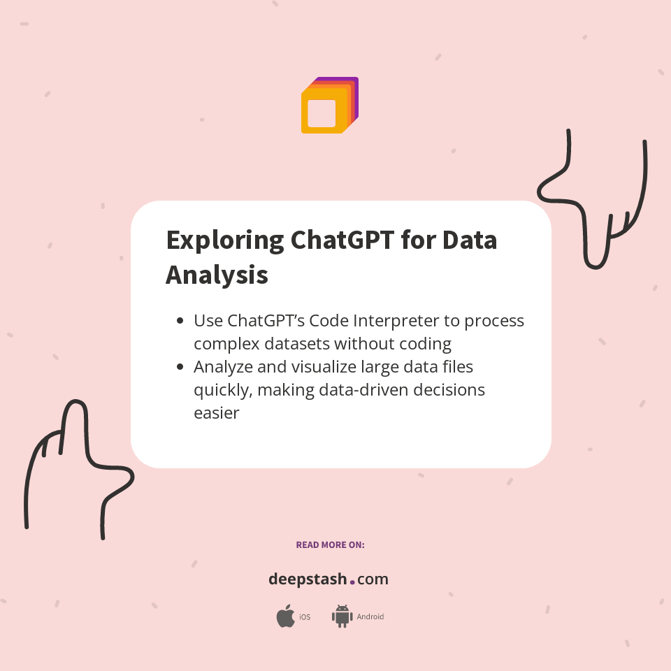 Exploring ChatGPT for Data Analysis - Deepstash