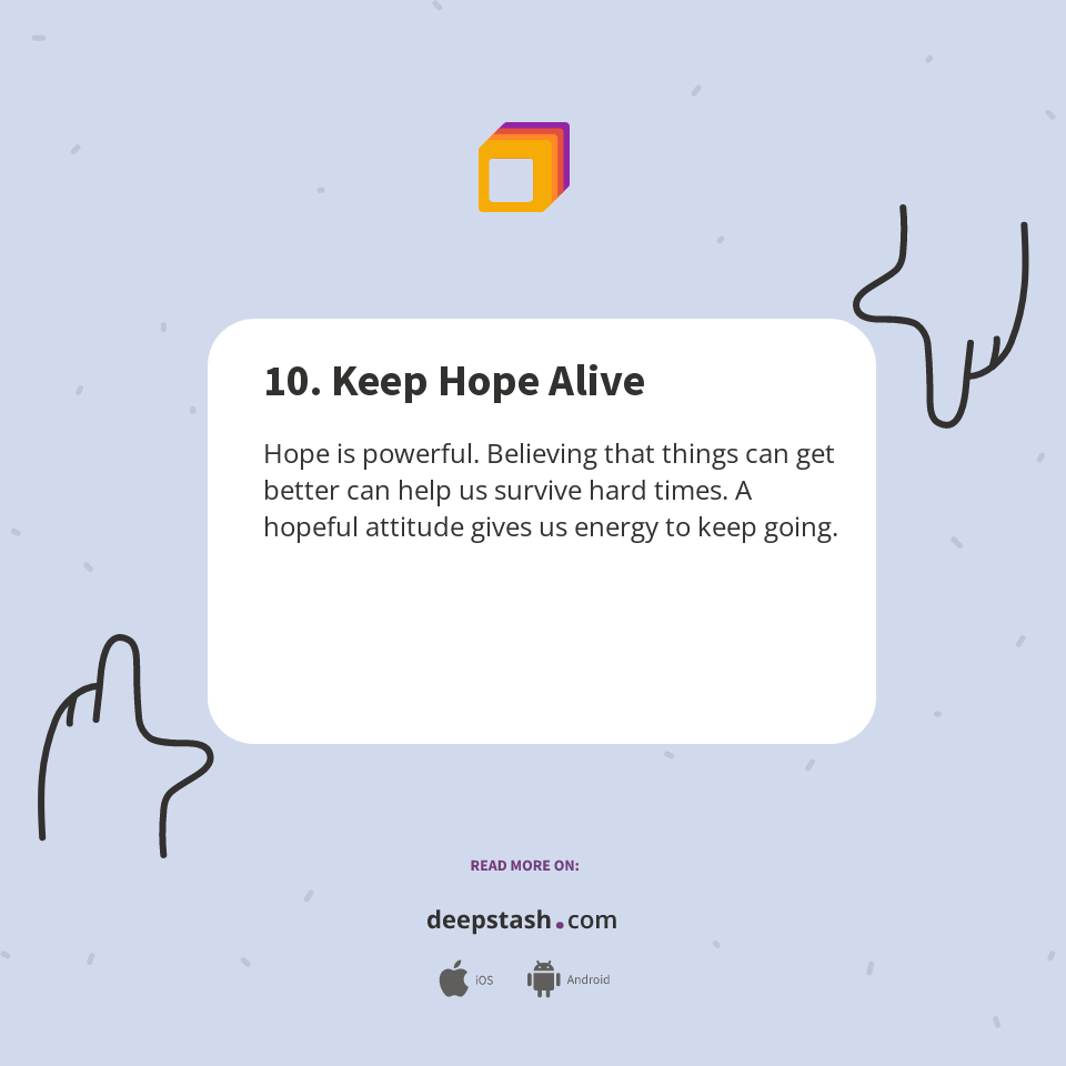 10. Keep Hope Alive - Deepstash