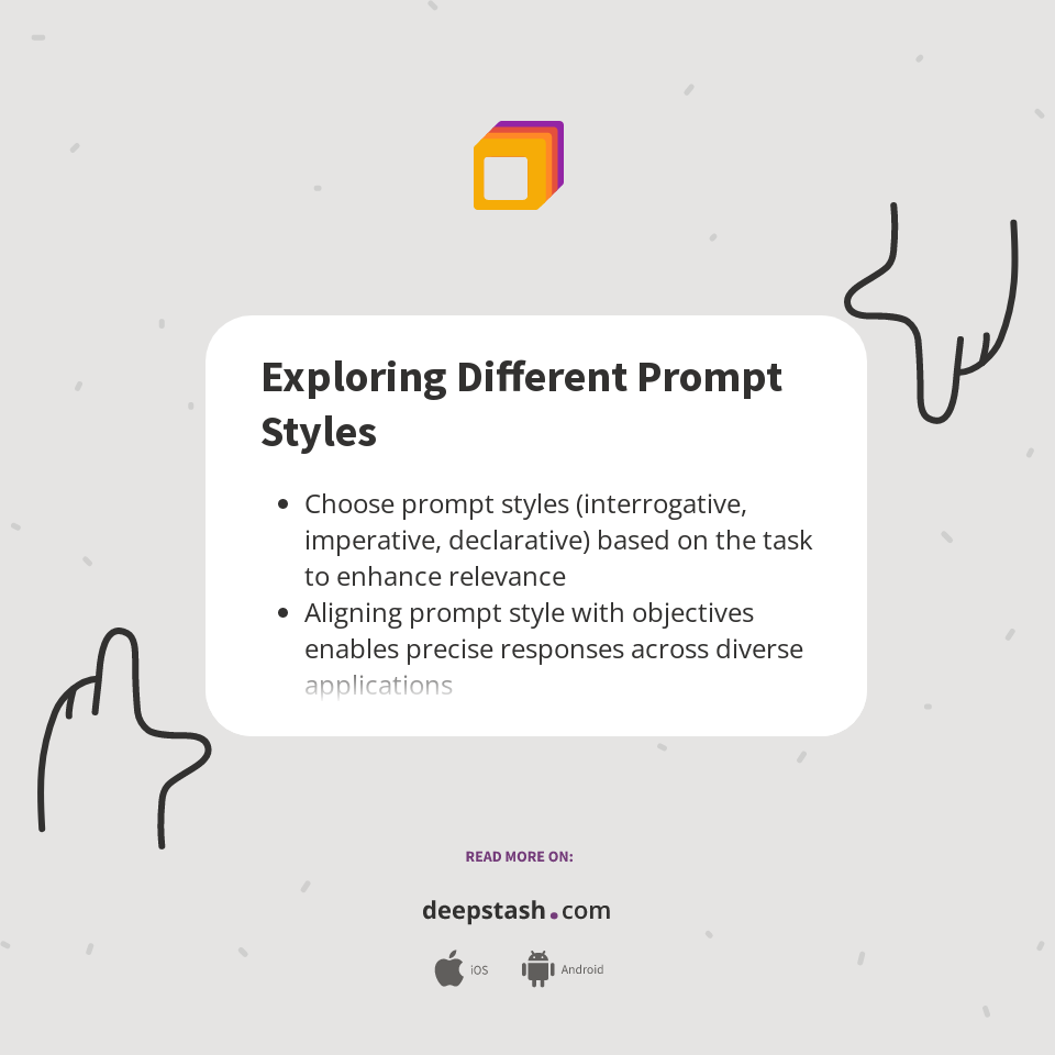 Exploring Different Prompt Styles - Deepstash