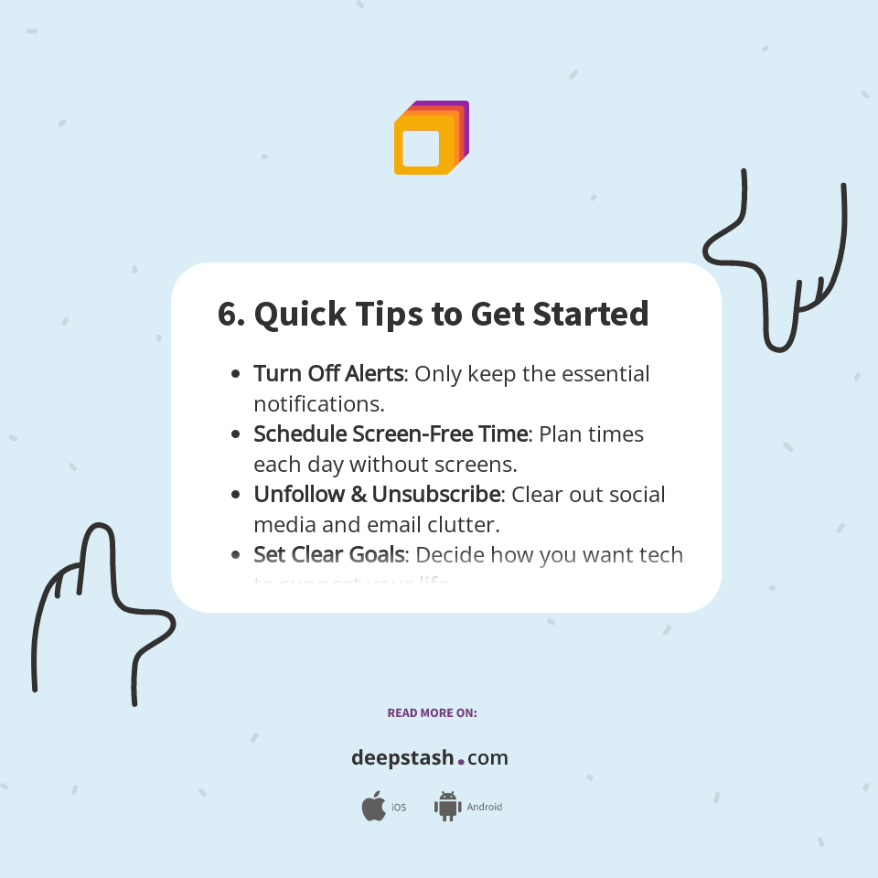 6. Quick Tips to Get Started - Deepstash