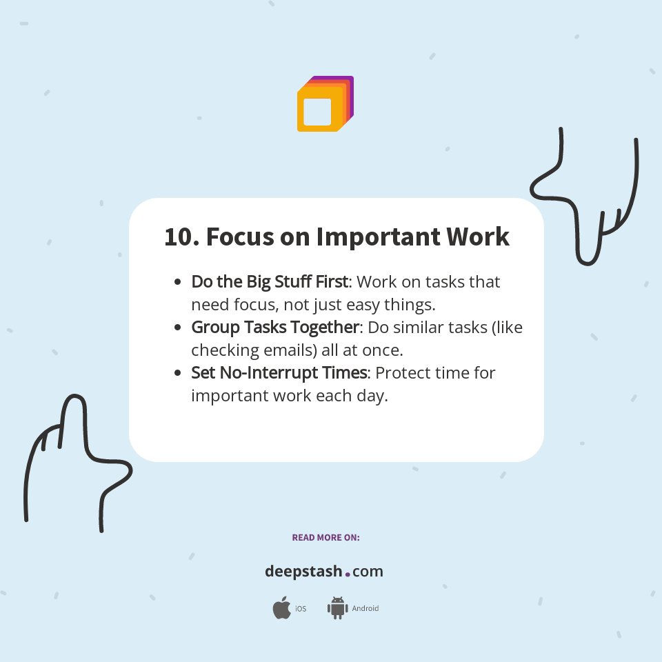 10. Focus on Important Work - Deepstash