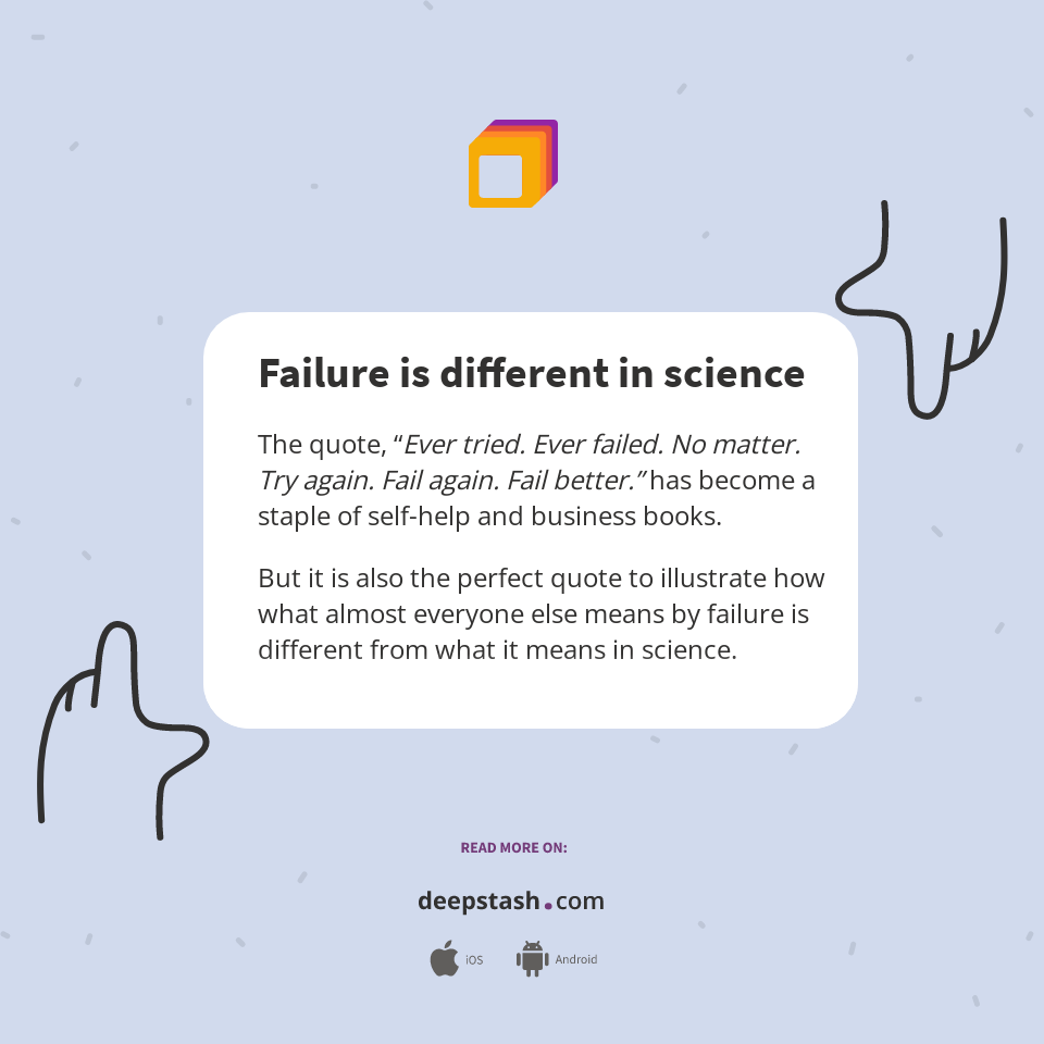 Failure is different in science - Deepstash
