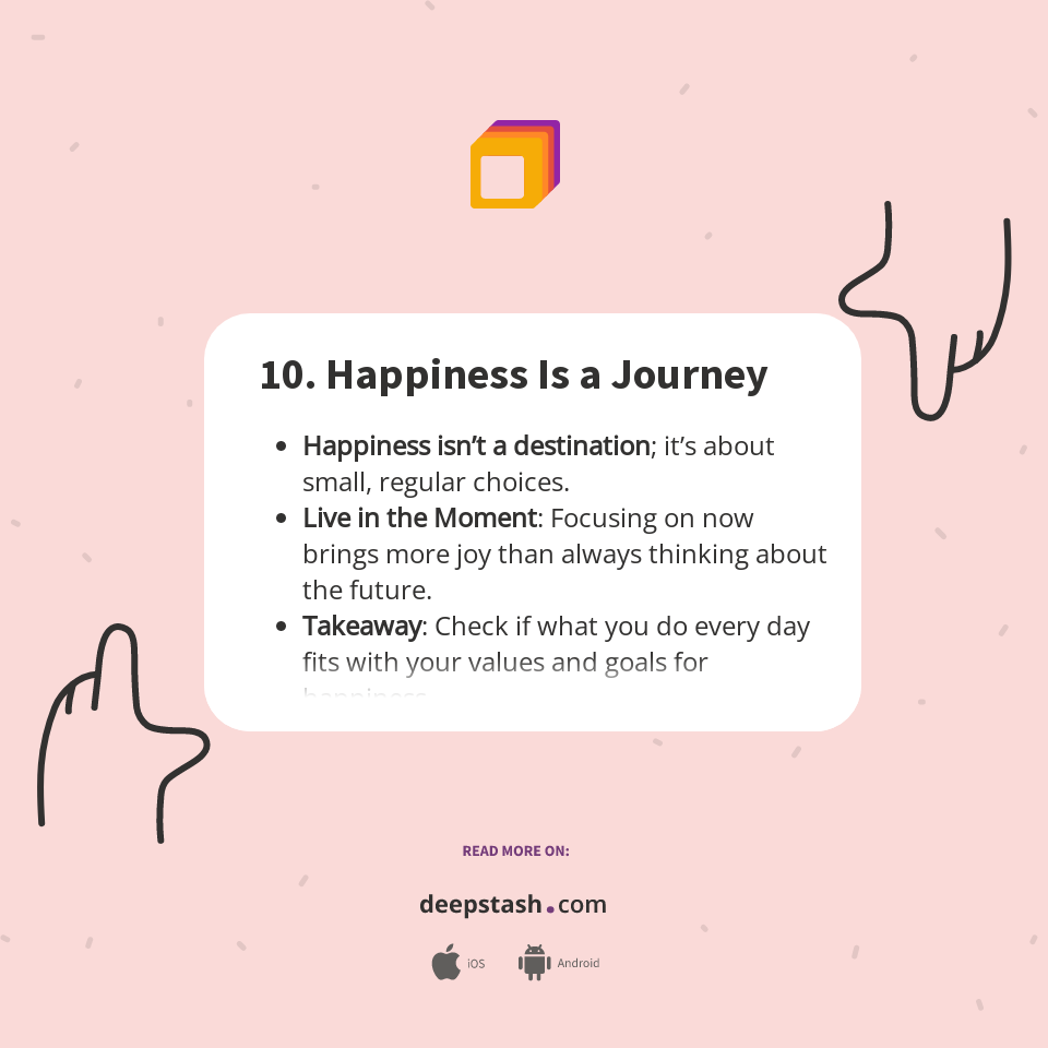 10. Happiness Is a Journey - Deepstash