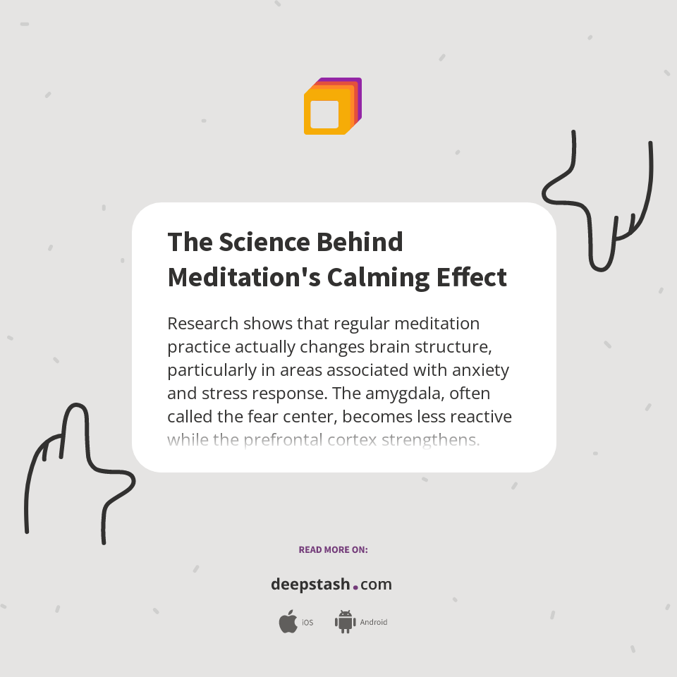 The Science Behind Meditation's Calming Effect - Deepstash