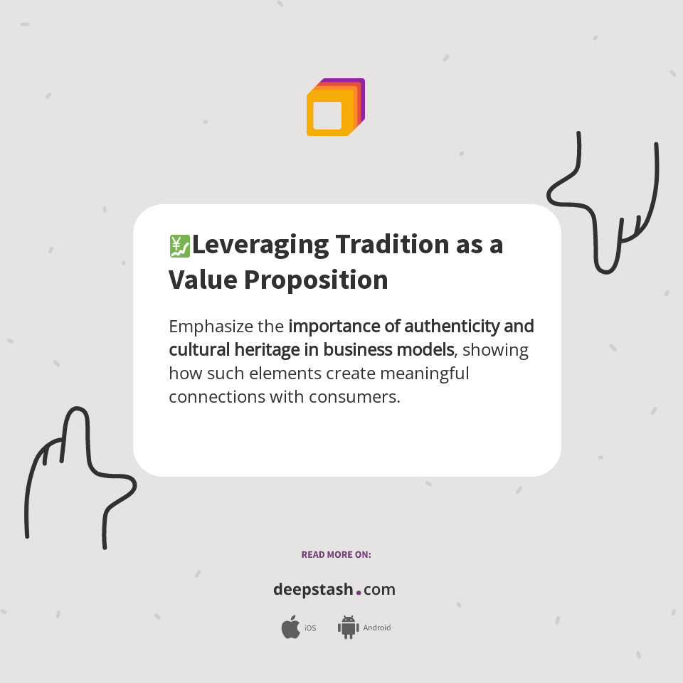 💹Leveraging Tradition as a Value Proposition - Deepstash