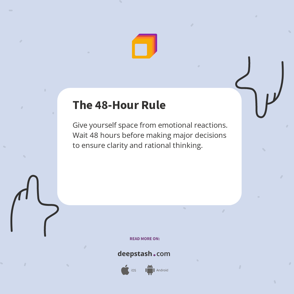 The 48-Hour Rule - Deepstash