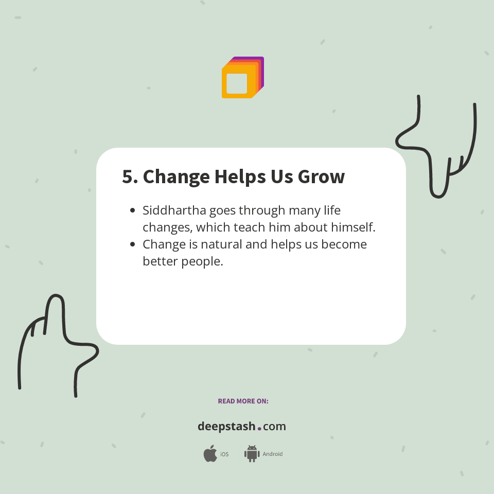 5. Change Helps Us Grow - Deepstash