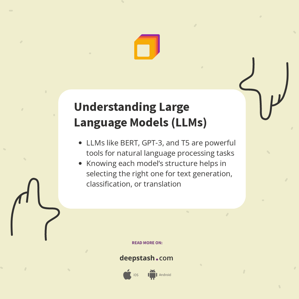 Understanding Large Language Models (LLMs) - Deepstash