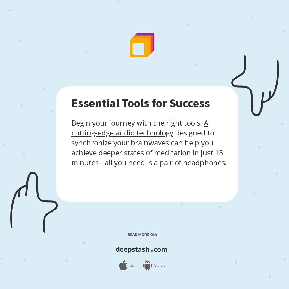 Essential Tools for Success - Deepstash