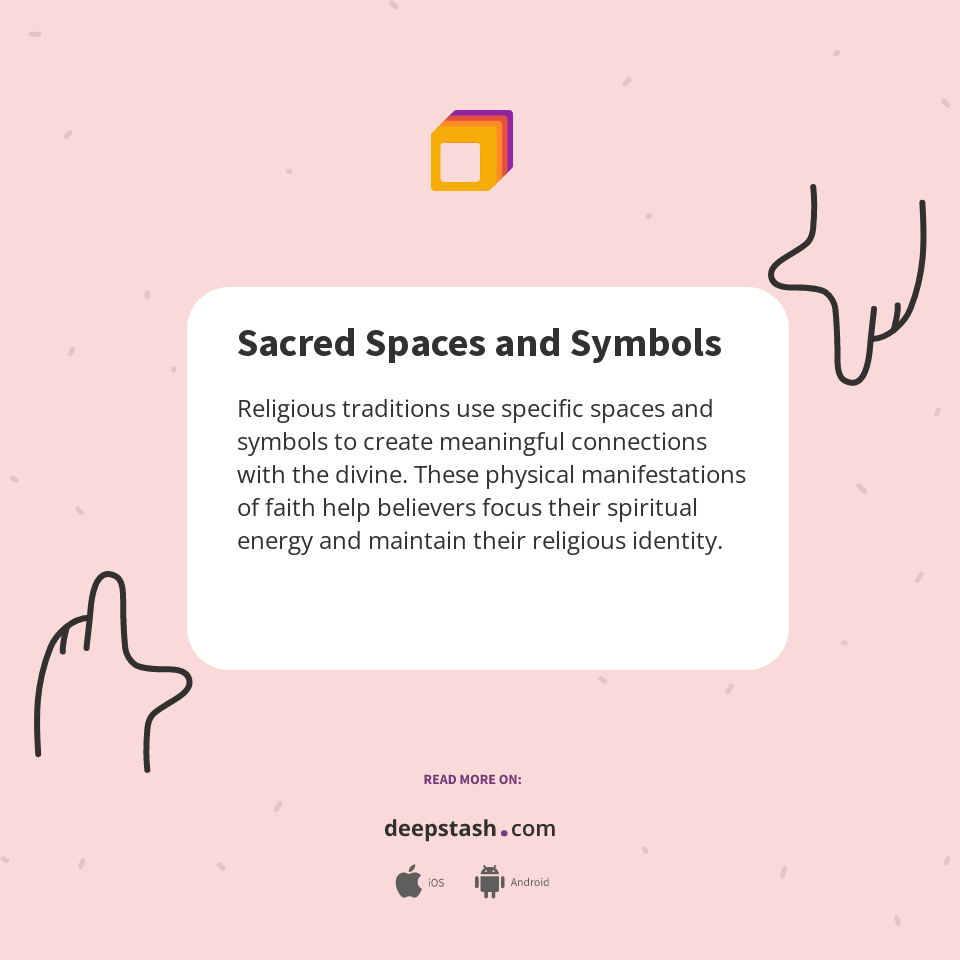 Sacred Spaces and Symbols - Deepstash